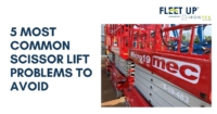 5 Most Common Scissor Lift Problems To Avoid - FleetNow